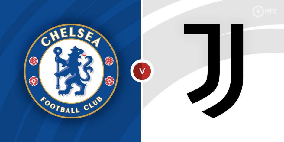Chelsea v Juventus Match Preview & Predicted score with top spot on the ...